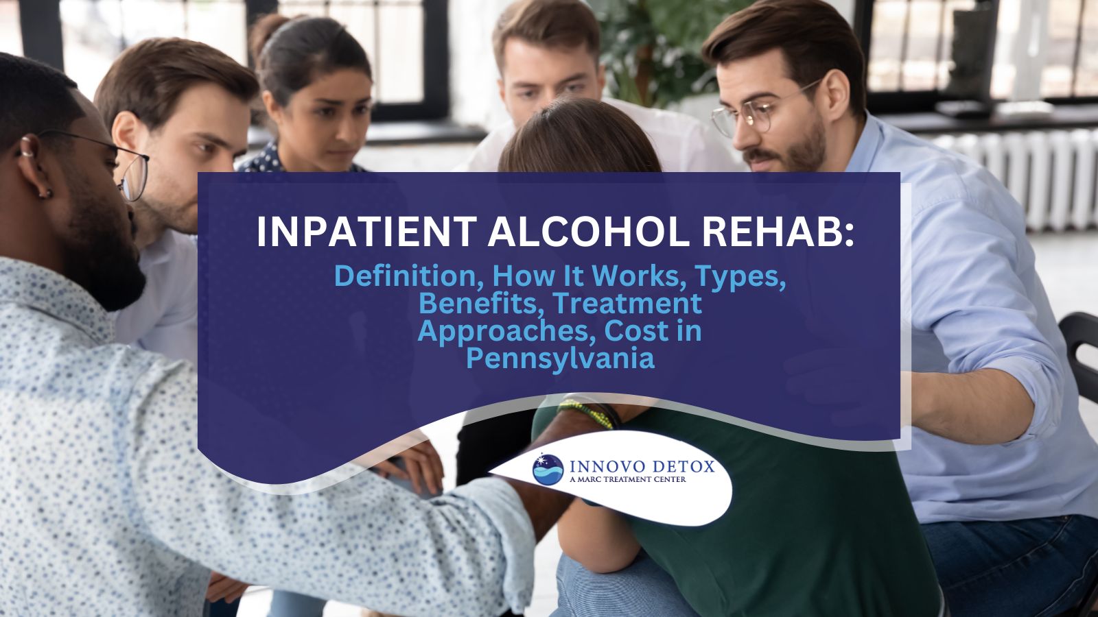 Inpatient Alcohol Rehab in Pennsylvania | Innovo Detox