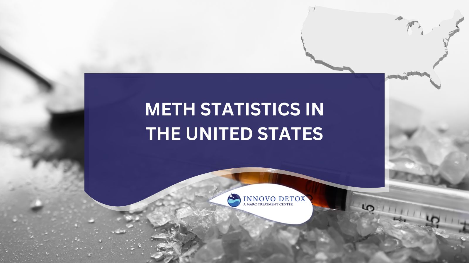 Meth Statistics in the United States - Innovo Detox